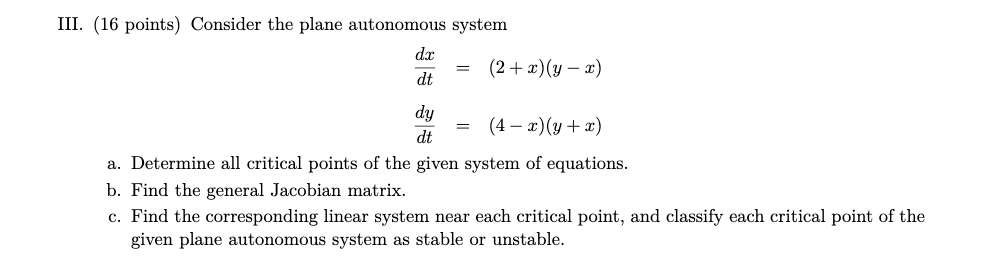 Solved III. (16 points) Consider the plane autonomous system | Chegg.com