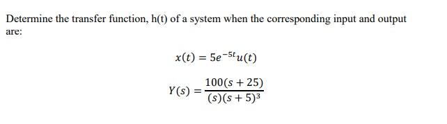 Solved Determine the transfer function, h(t) of a system | Chegg.com