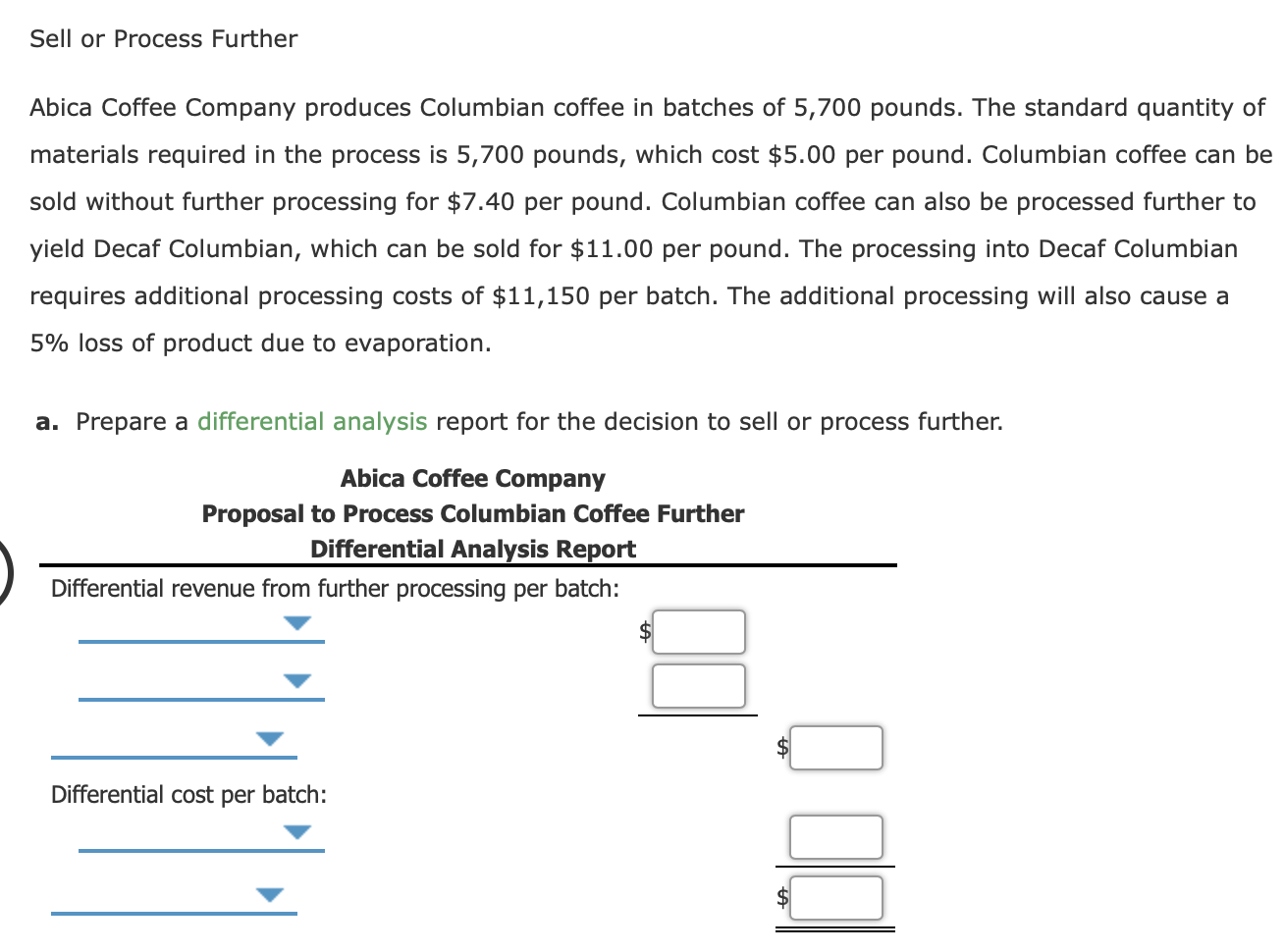 Solved Sell or Process Further Abica Coffee Company produces | Chegg.com