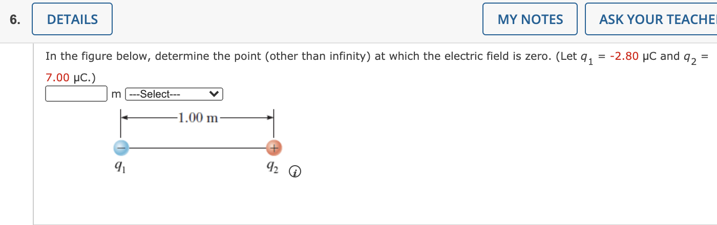 Solved 6. DETAILS MY NOTES ASK YOUR TEACHEI = = -2.80 uC and | Chegg.com