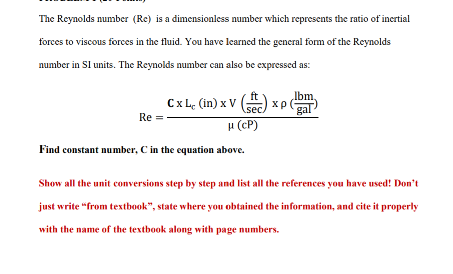 Solved The Reynolds number (Re) is a dimensionless number | Chegg.com