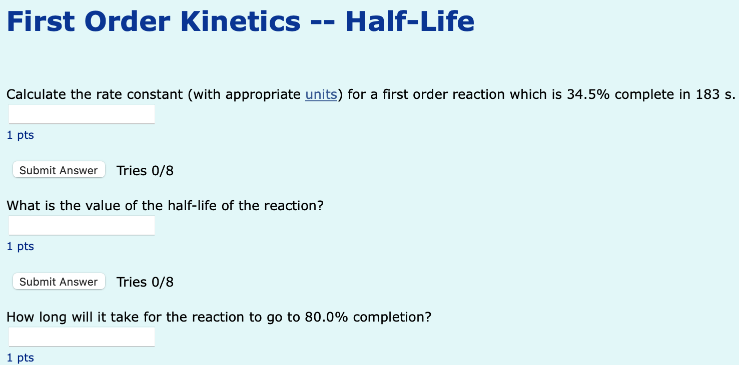 Solved First Order Kinetics Half-Life Calculate the rate | Chegg.com