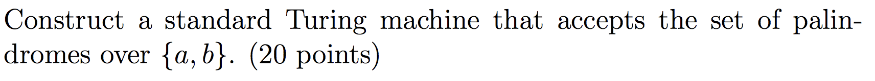 Solved Construct a standard Turing machine that accepts the | Chegg.com
