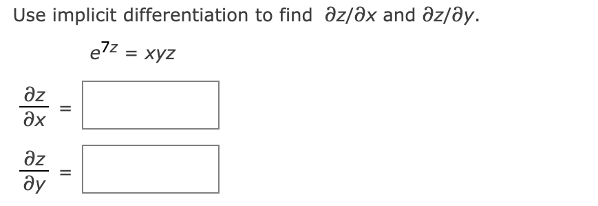 Solved Use implicit differentiation to find ∂z/∂x and ∂z/∂y | Chegg.com