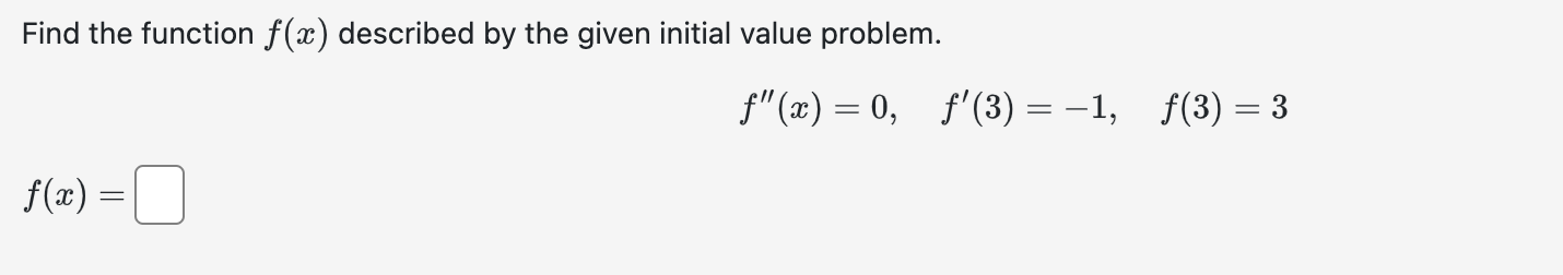 Solved Find the function f(x) described by the given initial | Chegg.com