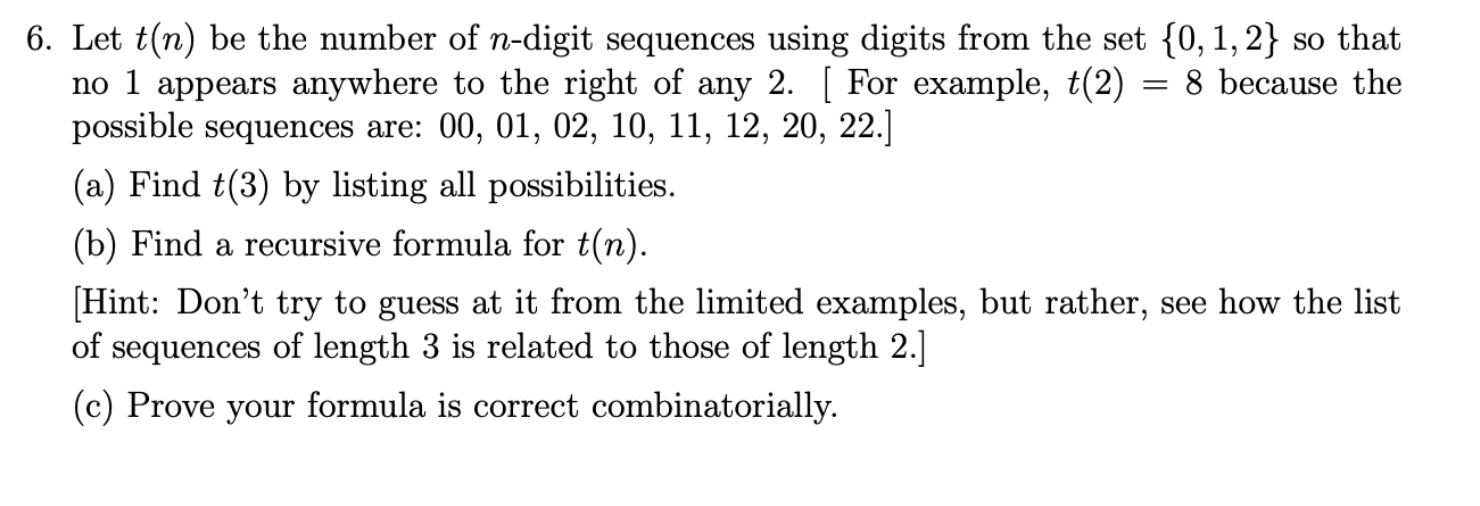 Solved 6. Let t(n) be the number of n-digit sequences using | Chegg.com