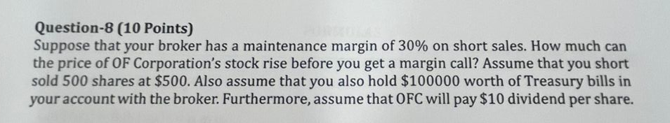 Solved Question-8 (10 ﻿Points)Suppose that your broker has a | Chegg.com