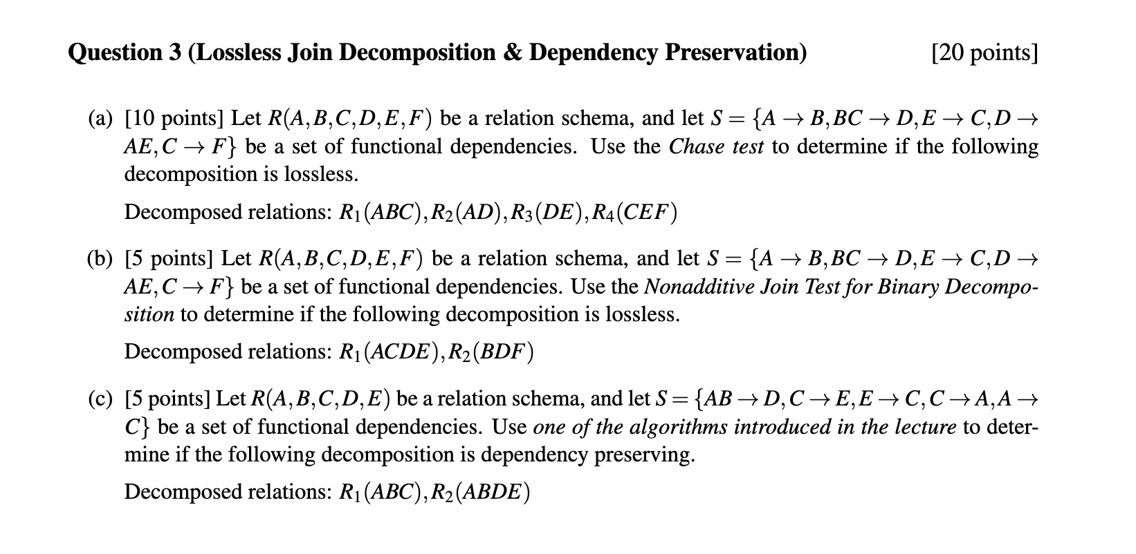 Solved Question 3 (Lossless Join Decomposition & Dependency | Chegg.com