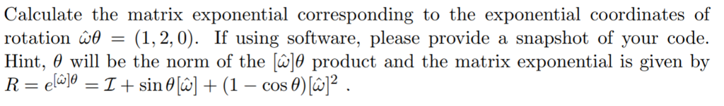 Calculate the matrix exponential corresponding to the | Chegg.com