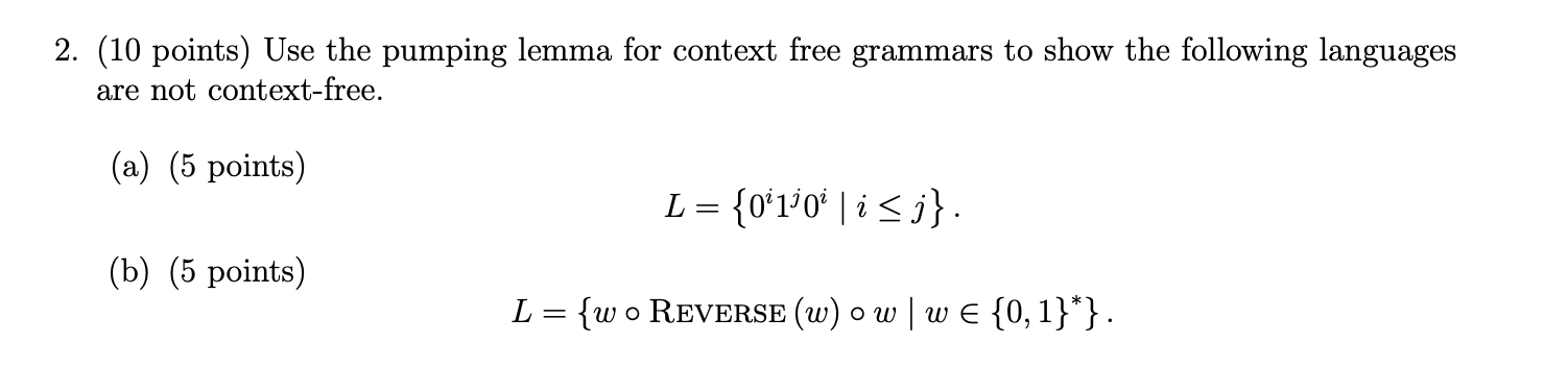 Solved 2. (10 points) Use the pumping lemma for context free | Chegg.com