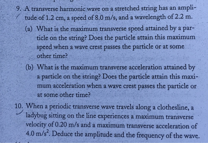 Solved 9. A transverse harmonic wave on a stretched string | Chegg.com