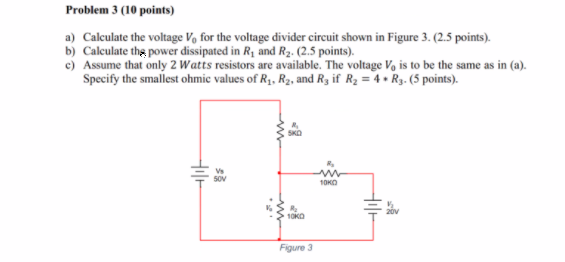 Solved a) Calculate the voltage V0 for the voltage divider | Chegg.com