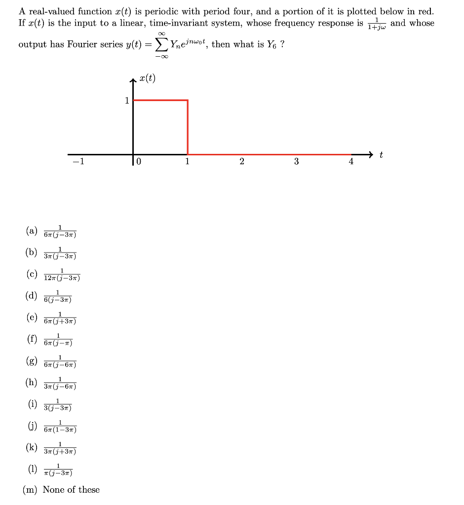 Solved A real-valued function x(t) is periodic with period | Chegg.com