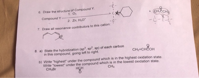 Solved 6. Draw the structure of Compound Y 1. Os 2. Zn, H30 | Chegg.com