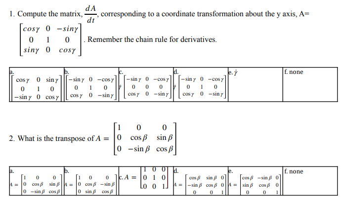 Solved 1. Compute the matrix, dtdA, corresponding to a | Chegg.com