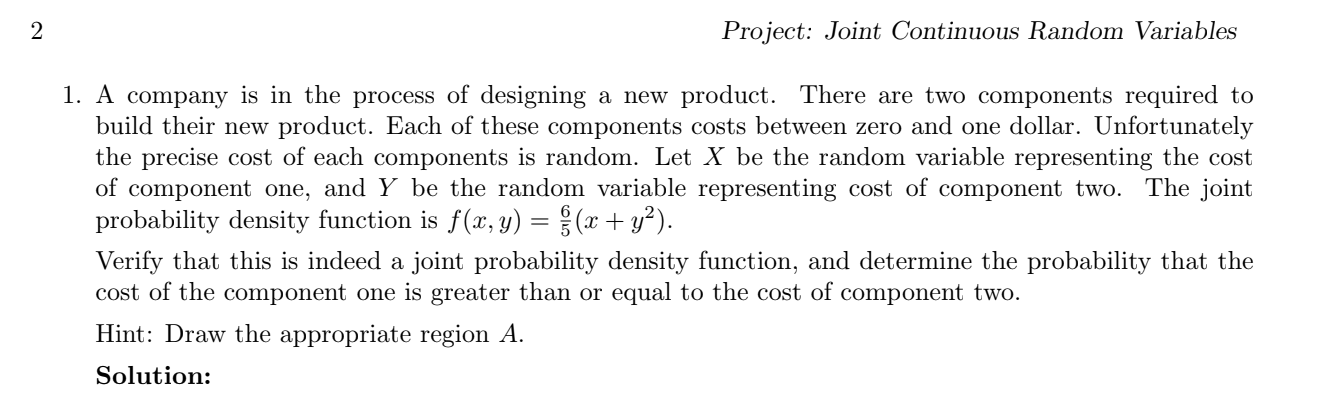 Solved Project: Joint Continuous Random Variables 1. A | Chegg.com
