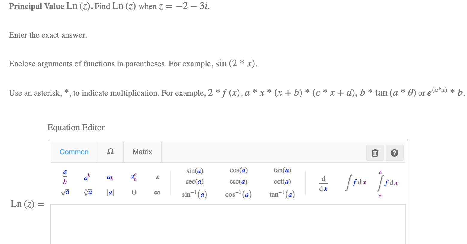 Solved Principal Value Ln(z). Find Ln (z) when z = -2 – 3i. | Chegg.com