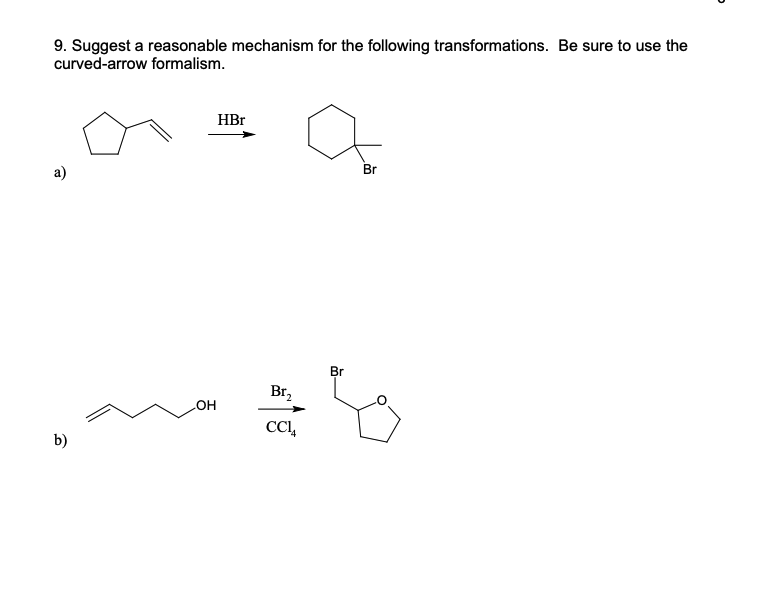 Solved 9. Suggest a reasonable mechanism for the following | Chegg.com Solved 9. Suggest a reasonable mechanism for the following | Chegg.com