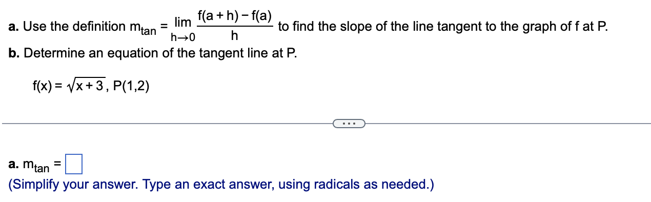 Solved a. Use the definition mtan=limh→0hf(a+h)−f(a) to find | Chegg.com