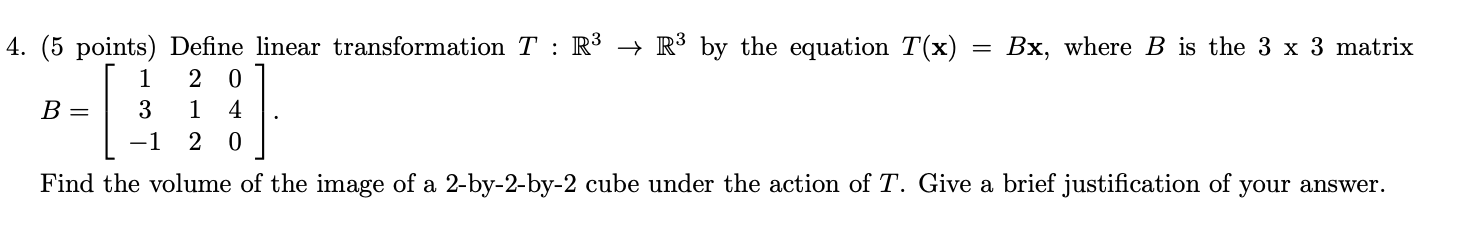 Solved 4. (5 points) Define linear transformation T : R3 + | Chegg.com