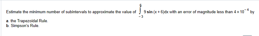 Solved Estimate the minimum number of subintervals to | Chegg.com