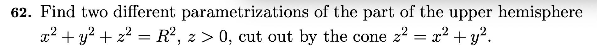 Solved 62. Find two different parametrizations of the part | Chegg.com