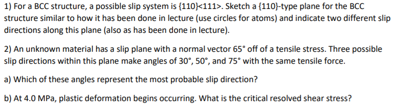 Solved 1) For a BCC structure, a possible slip system is | Chegg.com