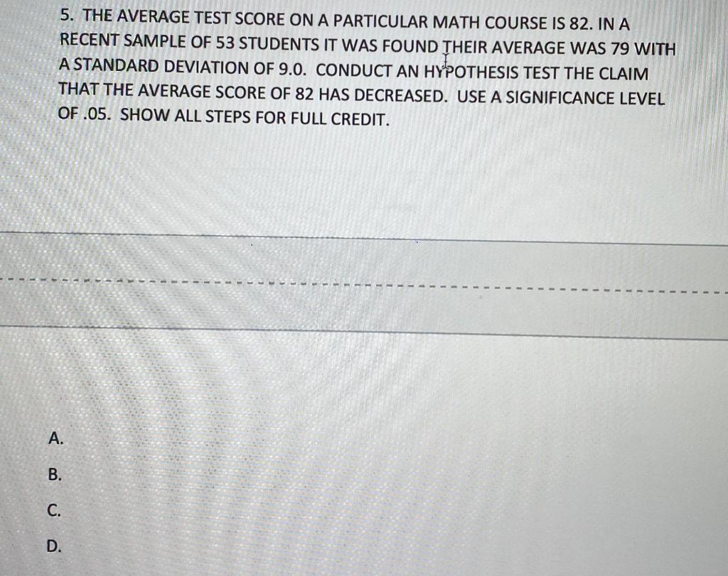 Solved 5. THE AVERAGE TEST SCORE ON A PARTICULAR MATH COURSE | Chegg.com