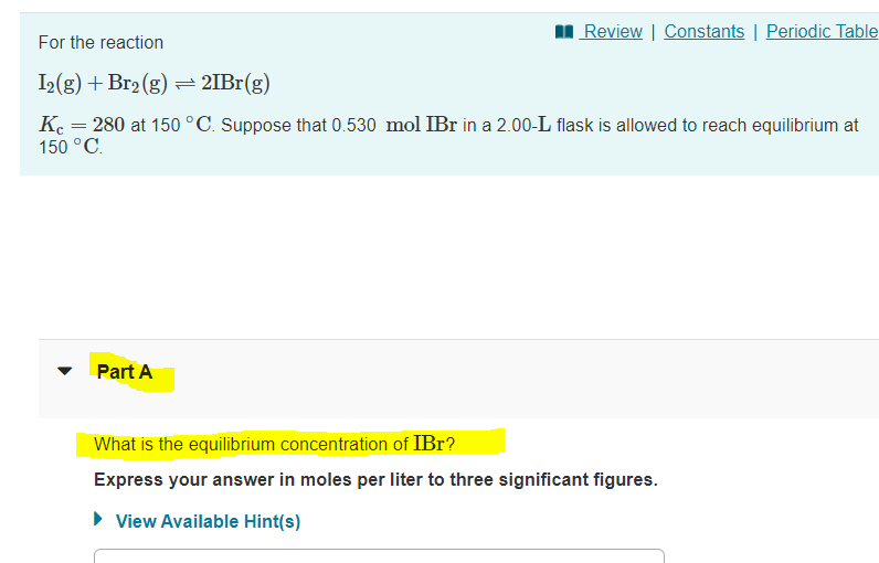Solved For the reaction I2( g)+Br2( g)⇌2IBr(g) Kc=280 at | Chegg.com