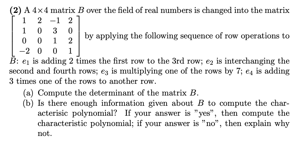 Solved 2) A 4x4 matrix B over the field of real numbers is | Chegg.com