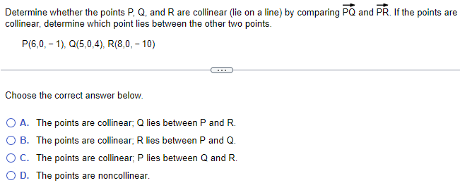 Solved Determine whether the points P,Q, and R are collinear | Chegg.com