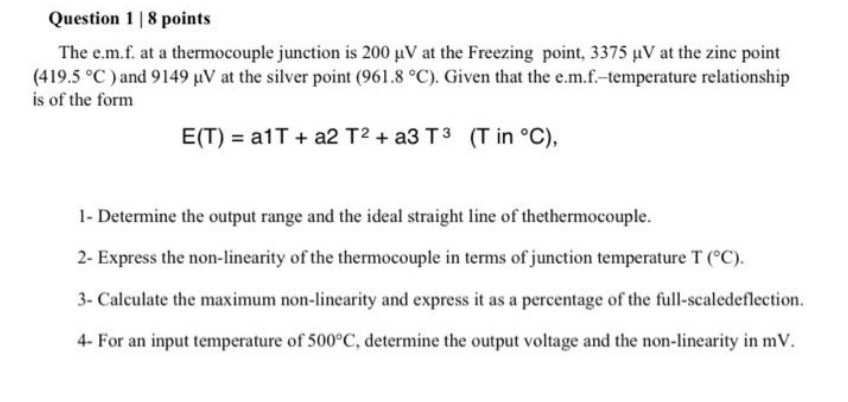 Solved Question 1|8 ﻿pointsThe e.m.f. ﻿at a thermocouple | Chegg.com
