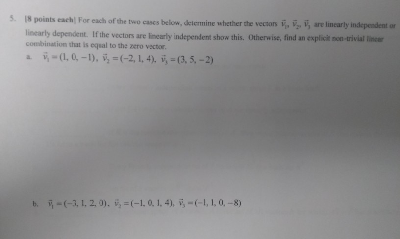 Solved Determine whether the vectors are linearly | Chegg.com
