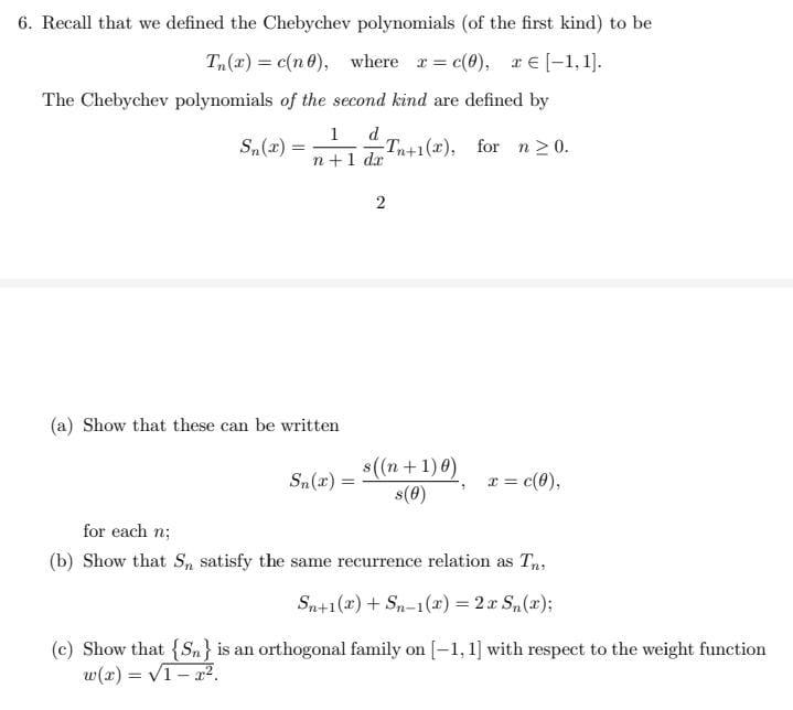 Solved 6. Recall that we defined the Chebychev polynomials | Chegg.com
