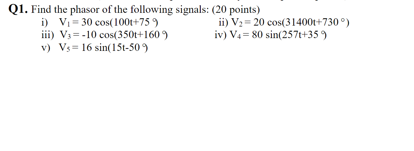 Solved Q1. Find the phasor of the following signals: (20 | Chegg.com