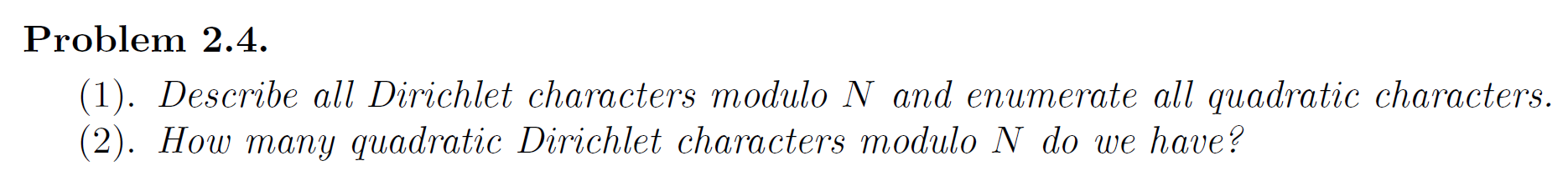 Solved Problem 2.4. (1). Describe all Dirichlet characters | Chegg.com
