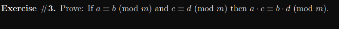 Solved Exercise #3. Prove: If a≡b(modm) and c≡d(modm) then | Chegg.com