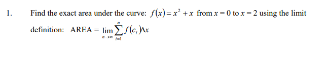 Solved Find the exact area under the curve: f(x)=x2+x from | Chegg.com