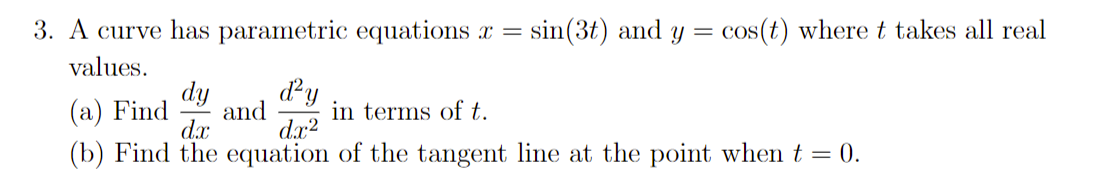 Solved = 3. A curve has parametric equations x = sin(3t) and | Chegg.com