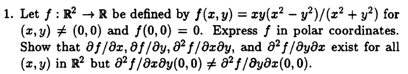 Solved Let f:R2→R be defined by f(x,y)=xy(x2−y2)/(x2+y2) for | Chegg.com