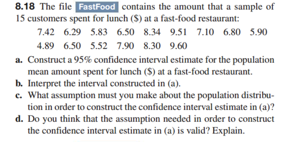 Solved 8.18 The file FastFood contains the amount that a | Chegg.com