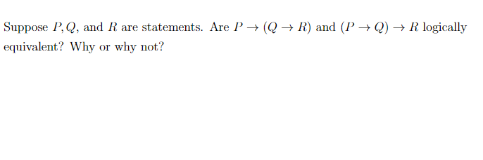 Solved Suppose P, Q, and R are statements. Are P + ( QR) and | Chegg.com