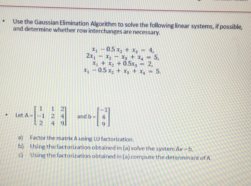 Solved Use the Gaussian Elimination Algorithm to solve the | Chegg.com