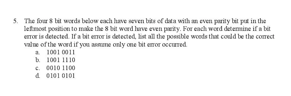 Solved 5. The four 8 bit words below each have seven bits of | Chegg.com