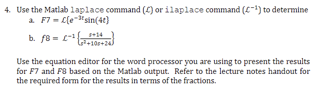 Solved 4. Use the Matlab laplace command (L) or ilaplace | Chegg.com