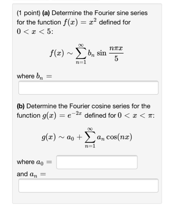Solved A Determine The Fourier Sine Series For The 8542