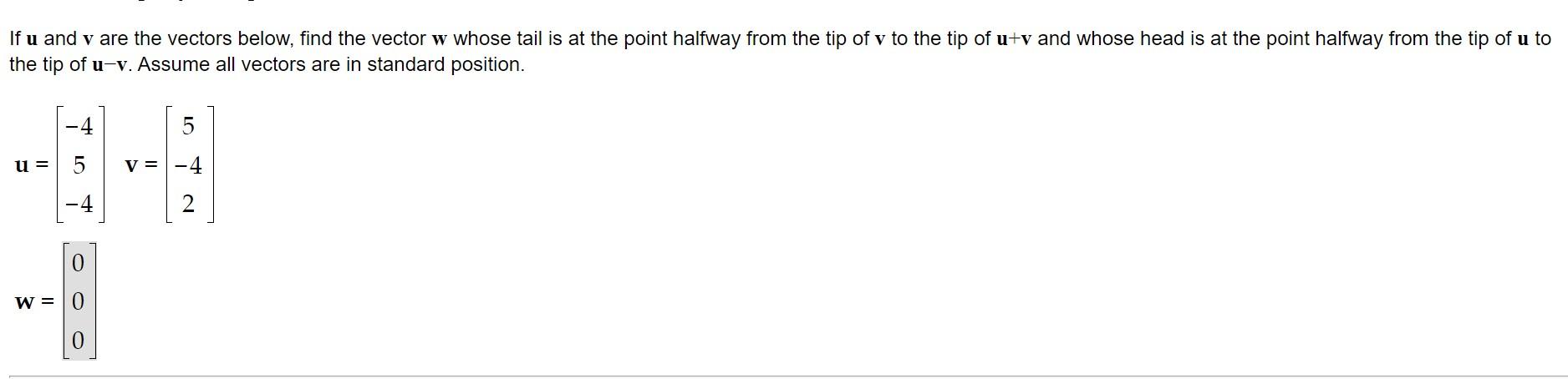 Solved If u and v are the vectors below, find the vector w | Chegg.com