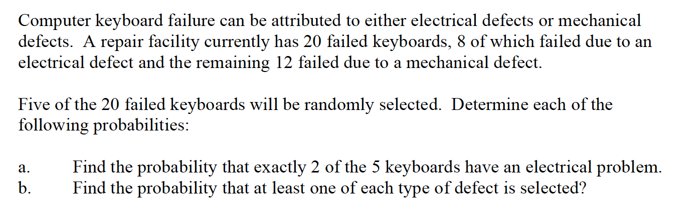 Solved Computer keyboard failure can be attributed to either | Chegg.com