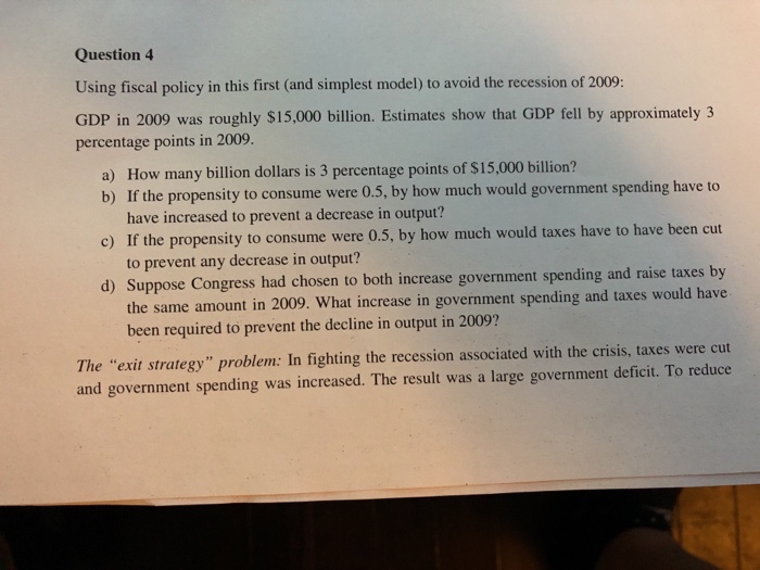 Solved Question 4 Using fiscal policy in this first (and | Chegg.com