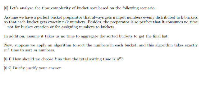 Solved [6] Let's analyze the time complexity of bucket sort | Chegg.com